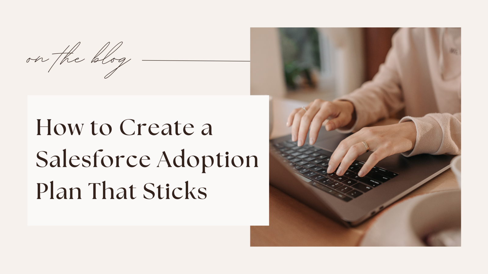 How to Create a Salesforce Adoption Plan That Sticks - Forceperformers