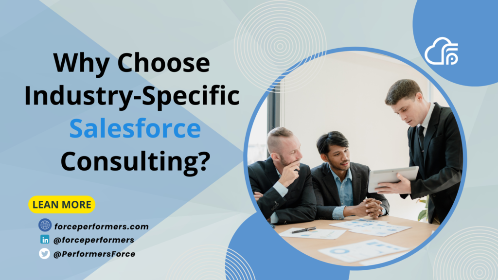 Why Choose Industry-Specific Salesforce Consulting? - Forceperformers