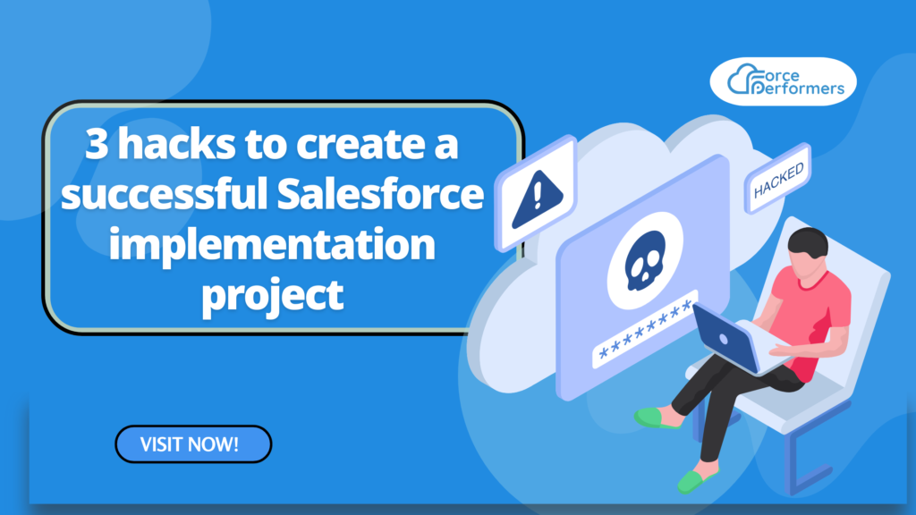 3 hacks to create a successful Salesforce implementation project ...