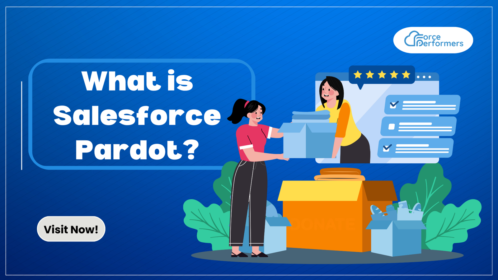 What is Salesforce Pardot? - Forceperformers